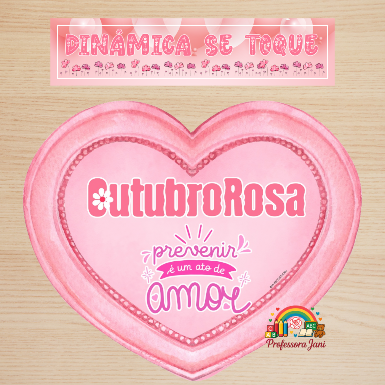 DINÂMICA OUTUBRO ROSA SE TOQUE – Professora Jani